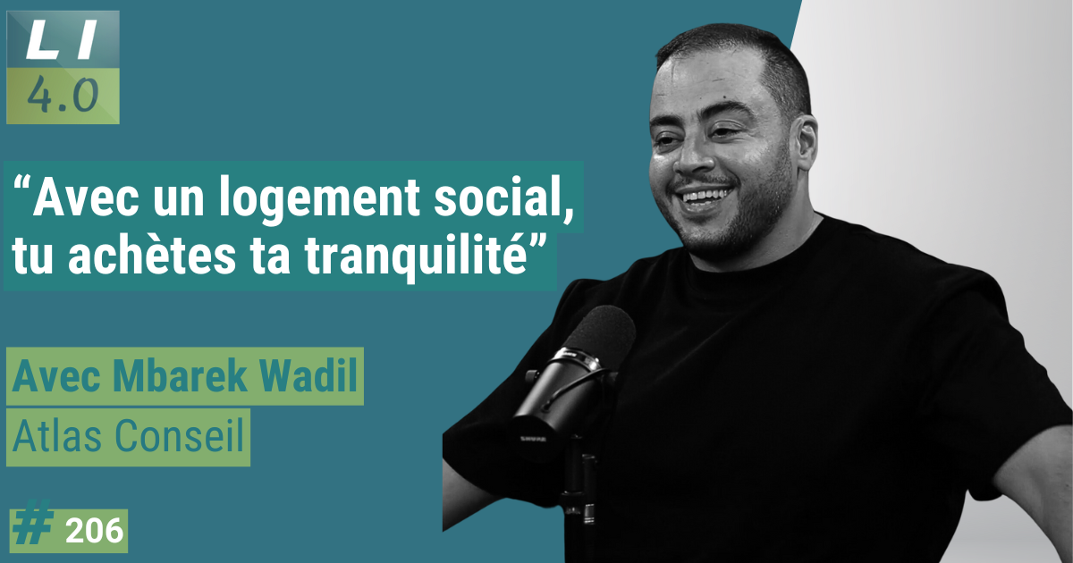 206 - Investir dans un logement HLM, avec Mbarek Wadil (Atlas Conseil ...